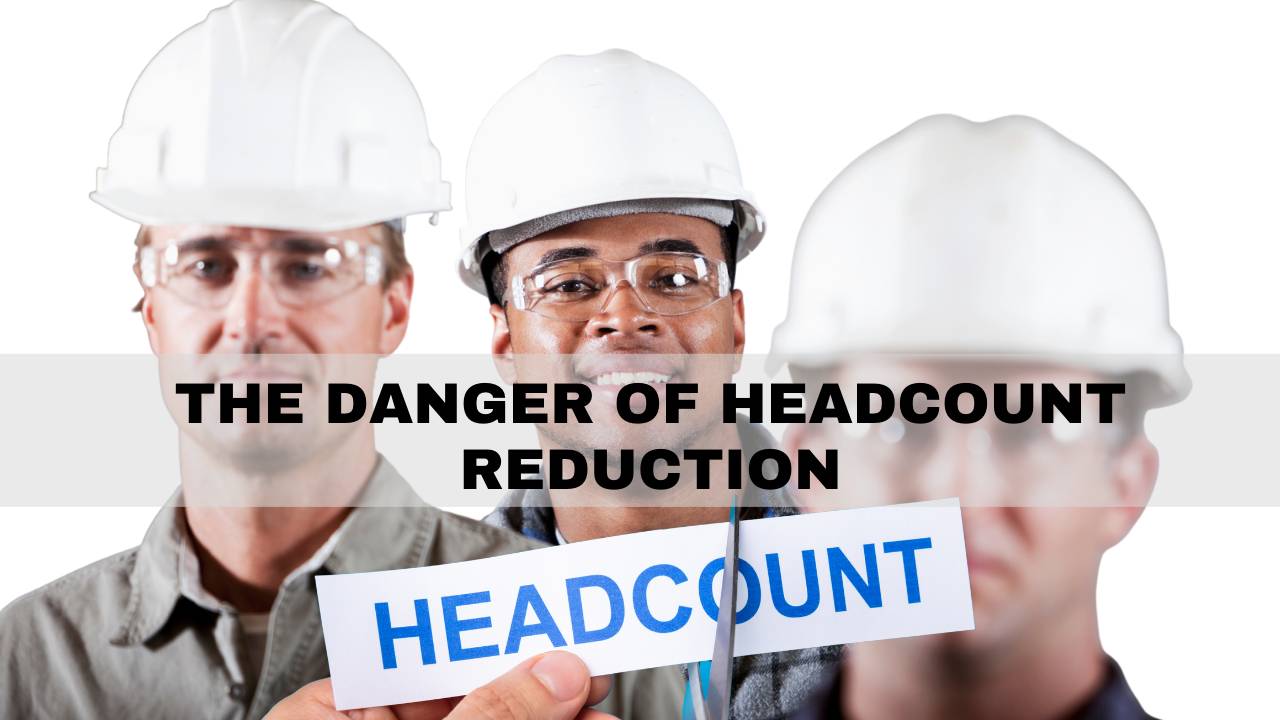 The Danger of Headcount Reduction - IDCON Reliability and Maintenance ...